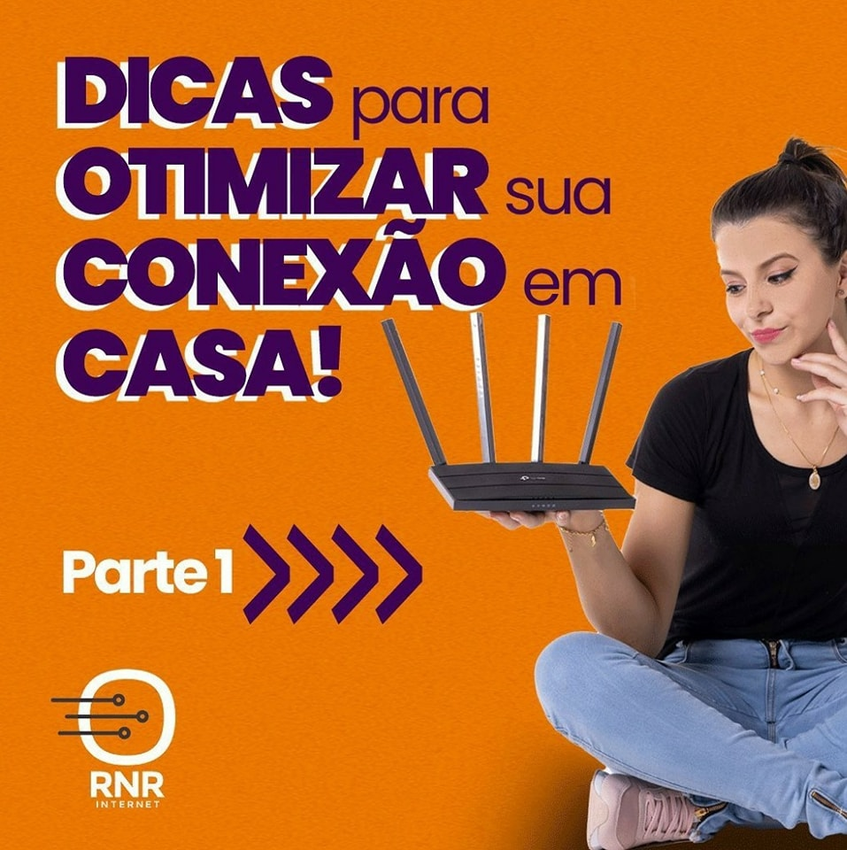 Dica RNR para você ter uma internet rápida em casa! - Nossas Notícias